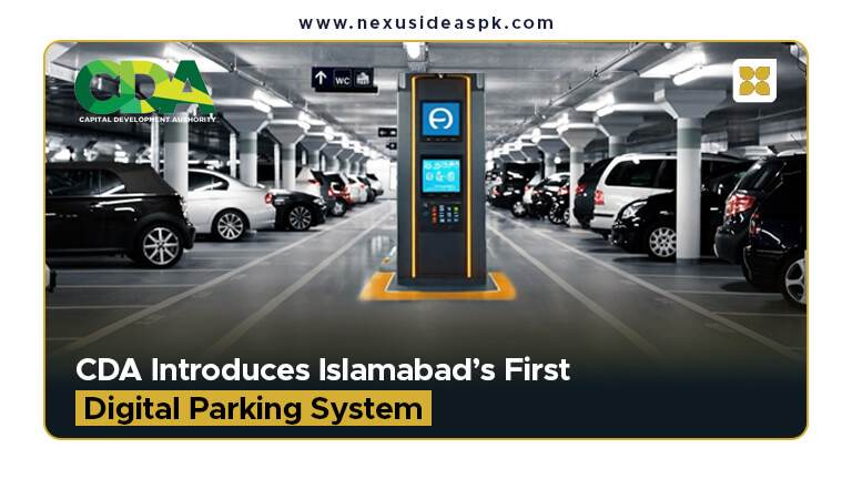 CDA Introduces Islamabad’s First Digital Parking System